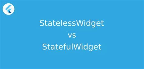 Mishal Varghese On Linkedin Flutter Statelesswidget Statefulwidget
