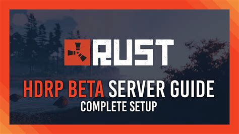 Rust Hdrp Backport Beta Server Setup Complete Guide Troublechute Troublechute Hub