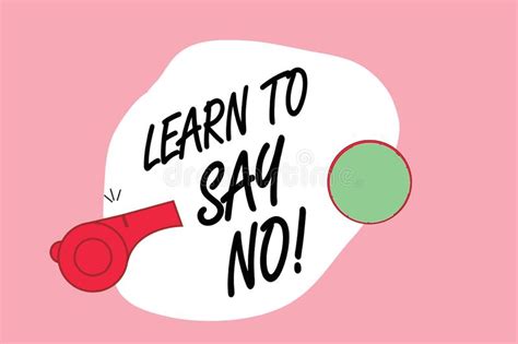Word Writing Text Learn To Say No Business Concept For Dont Hesitate Tell That You Dont Or Want
