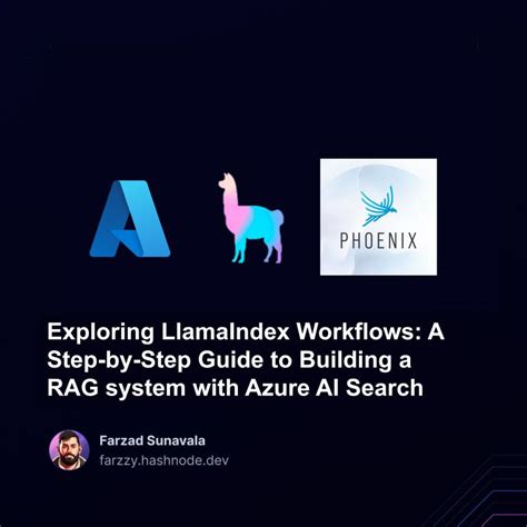 How To Build And Orchestrate Ai Workflows With Llamaindex Farzad