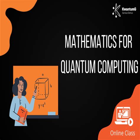 Mathematics For Quantum Computing Kwantumg Research Labs Pvt Ltd