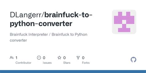 Github Dlangerrbrainfuck To Python Converter Brainfuck Interpreter