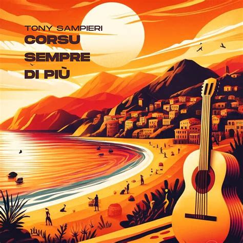 Corsu Sempre Di Più 2024 Tony Sampieri Qobuz