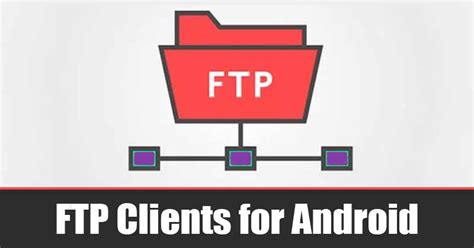 Best FTP File Transfer Protocol Clients For Android In