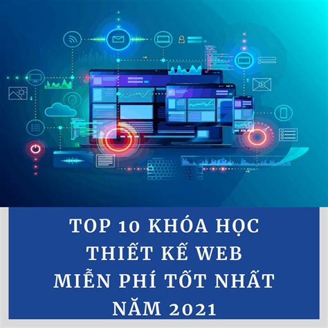top 10 khóa học thiết kế web miễn phí tốt nhất năm 2021