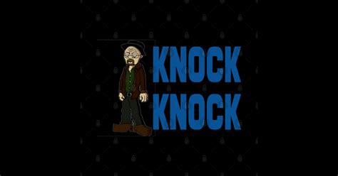 Walter White Knock Knock Breaking Bad Sticker Teepublic