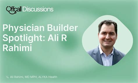 Physician Builder Spotlight Ali R Rahimi