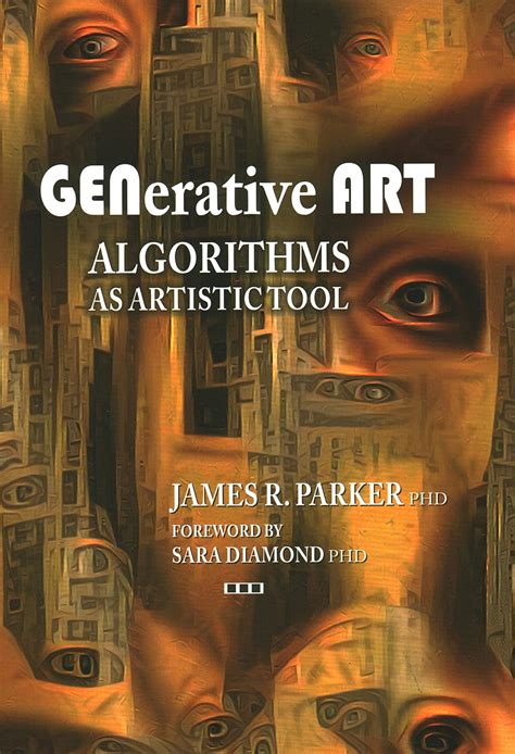 Generative Art Algorithms As Artistic Tool Parker James R Diamond