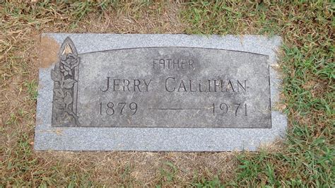 Jerry Callihan 1879 1971 Find A Grave äreminne