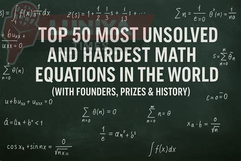 Top 50 Most Unsolved And Hardest Math Equations In The World Luniya Times News