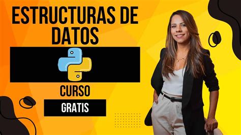 Curso de Estructuras de Datos con Python gratis Aprende a organizar y procesar información de