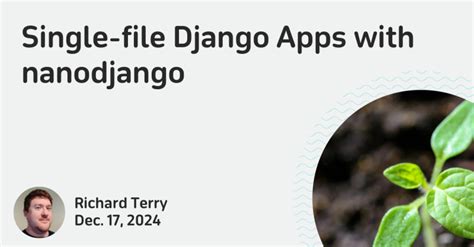 richard terry on linkedin single file django apps with nanodjango lincoln loop