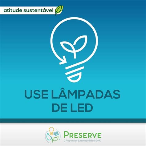 Use lâmpadas LED Preserve