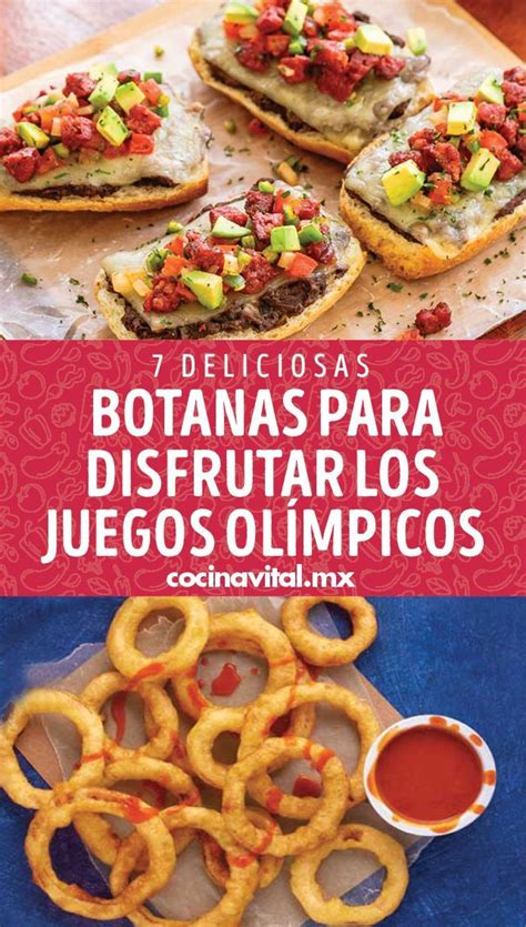 7 Deliciosas Botanas Para Disfrutar Los Juegos Olímpicos Botanas Para