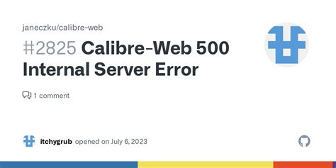 Calibre Web 500 Internal Server Error · Issue 2825 · Janeczkucalibre Web · Github