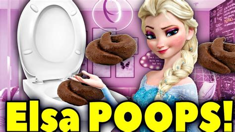 Princess Elsa Poops In The Toilet Frozen Elsa Pooping Elsas Poops
