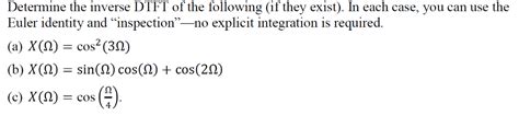 Solved Determine The Inverse Dtft Of The Following If They