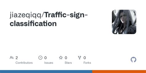GitHub Jiazeqiqq Traffic Sign Classification