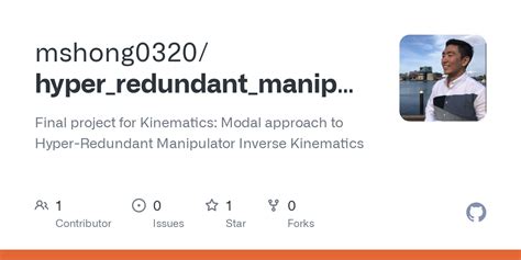 Github Mshong0320hyperredundantmanipulator Final Project For Kinematics Modal Approach To