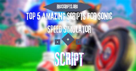 top 5 amazing scripts for sonic speed simulator rbx scripts