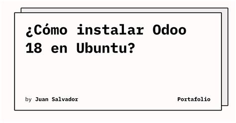 ¿cómo instalar odoo 18 en ubuntu portafolio