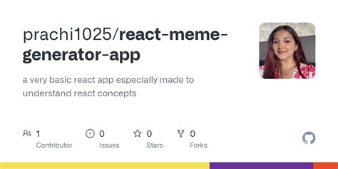 github prachi1025 react meme generator app a very basic react app