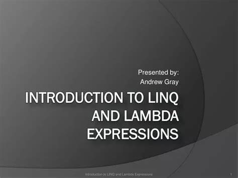 PPT Introduction To LINQ And Lambda Expressions PowerPoint Presentation ID