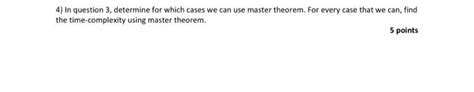 Solved 4 In Question 3 Determine For Which Cases We Can