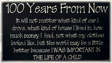 100 Years From Now Inspirational Quote 100 Years From Now Poem A