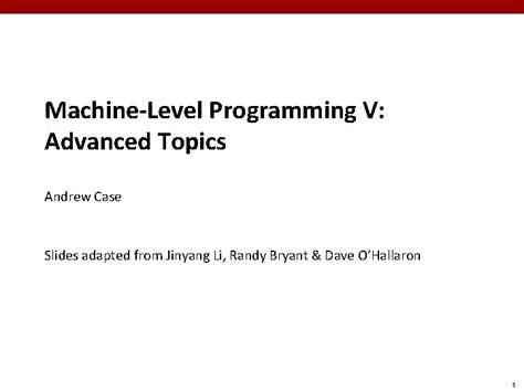 Machinelevel Programming V Advanced Topics Andrew Case Slides