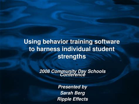 PPT - Ripple Effects software to positively change behavior PowerPoint Presentation - ID:480833