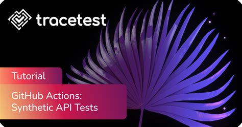 Github Actions Observability Slack Synthetic Api Tests By Ken Hamric Jun