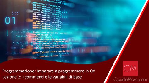 Programmazione Imparare A Programmare In C Lezione 2 Commenti E Variabili ClaudioMasci