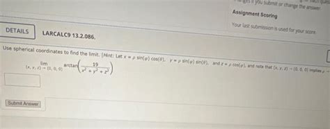 Use Spherical Coordinates To Find The Limit Hint