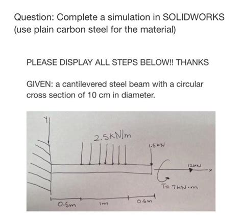 Solved Question Complete A Simulation In Solidworks Use
