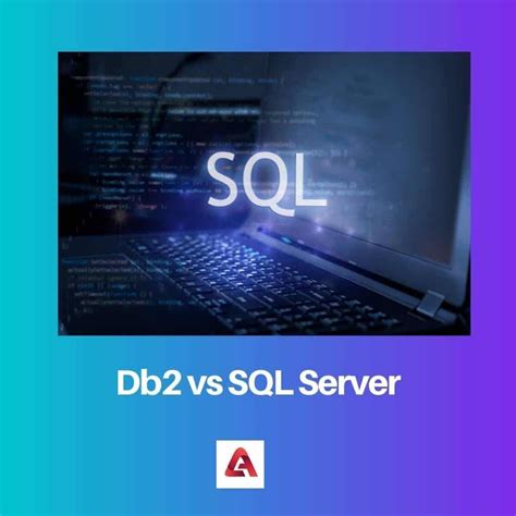 Db2 Vs Sql Server Difference And Comparison