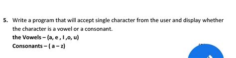 Solved 5 Write A Program That Will Accept Single Character Chegg Com