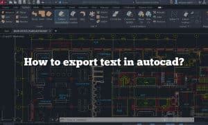 How To Export Text In Autocad