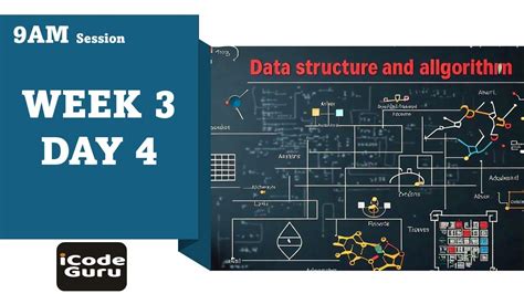 9am Data Structure And Algorithm Sessions Week 3 Day 4 Youtube