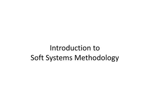 Ppt Introduction To Soft Systems Methodology Powerpoint Presentation Id6318094
