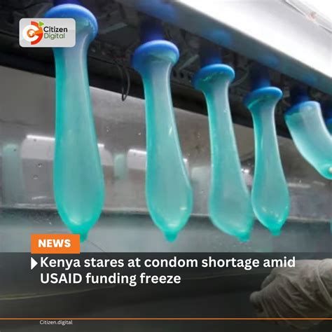 Citizen Tv Kenya Kenya Is Staring At A Condom Shortage Crisis Following The Funding Freeze On