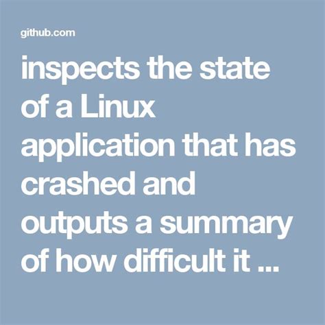 Gdb Plugin Triage Inspects The State Of A Linux Application That