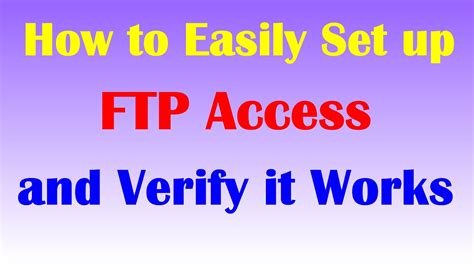 How To Set Up FTP Access Easily And Verify That It Works Using Filezilla YouTube
