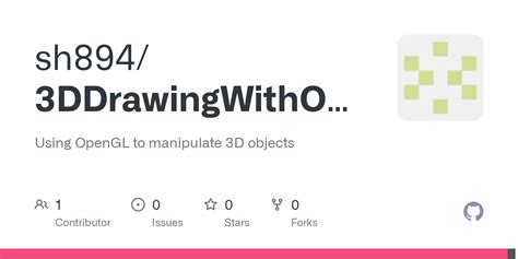GitHub Sh DDrawingWithOpenGL Using OpenGL To Manipulate D Objects
