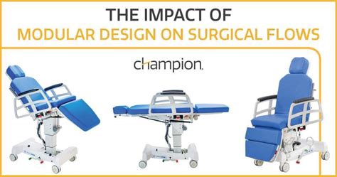 the impact of modular design on surgical flows champion chair