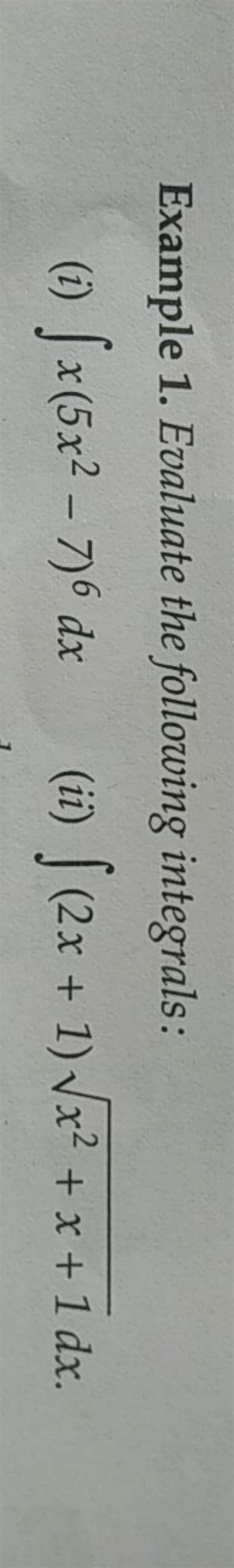 Example 1 Evaluate The Following Integralsi ∫x5x2−76dxii ∫2x1