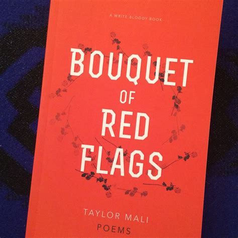 Bouquet Of Red Flags By Taylor Mali Poetry Review And My Fav Flickr