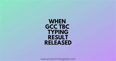 When GCC TBC Computer Typing Exam Result Released PRO TECHNOLOGY TIPS
