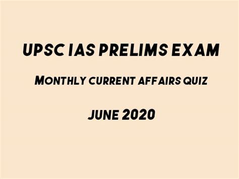UPSC IAS Prelims 2021 Monthly Current Affairs Questions For Preparation June 2020