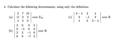 solved 4 calculate the following determinants using only